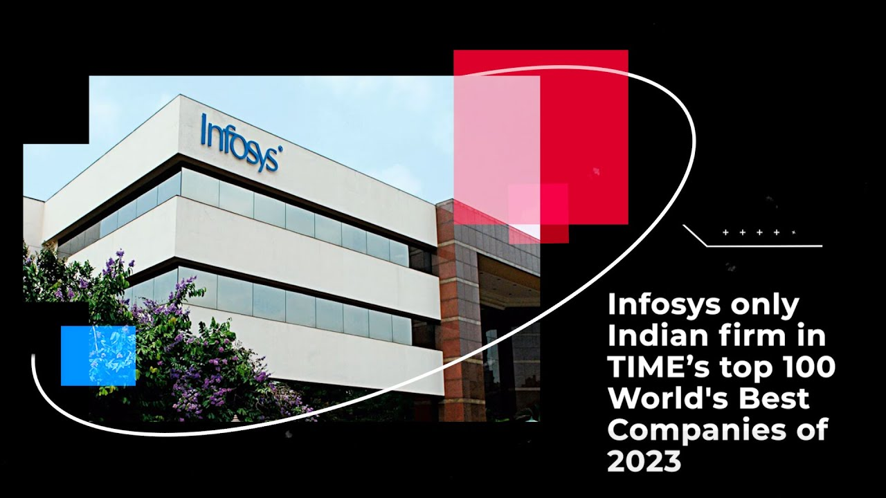 Infosys: The only Indian firm in TIME’s top 100 World’s Best Companies ...